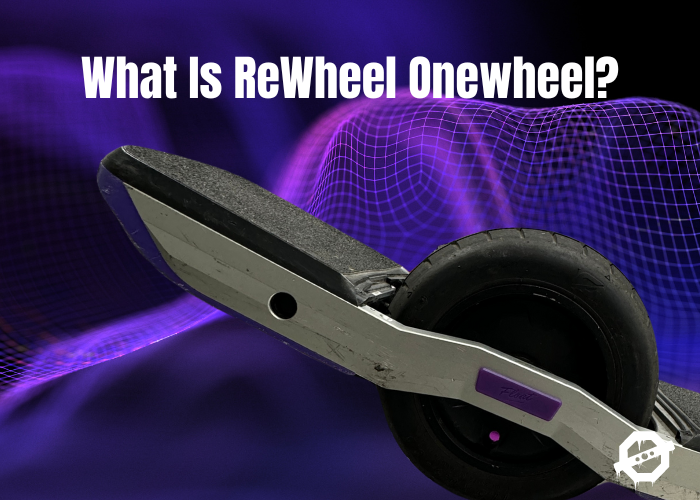 What is ReWheel Onewheel? – One Stop Board Shop